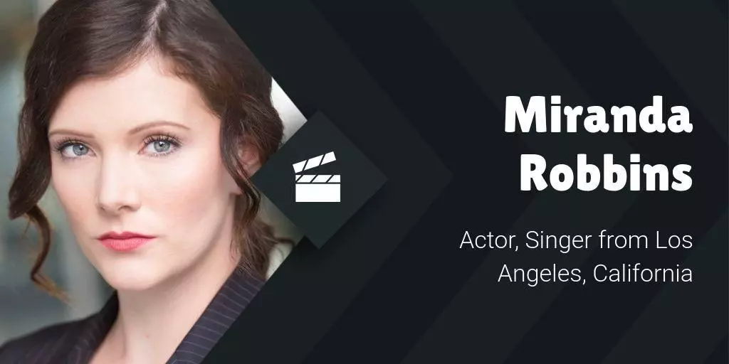 Miranda Robbins - Actor, Singer from California | Official Website