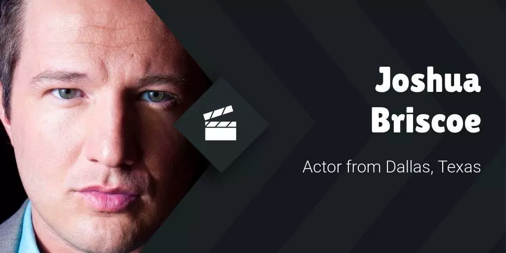Joshua Briscoe | Actor from Texas